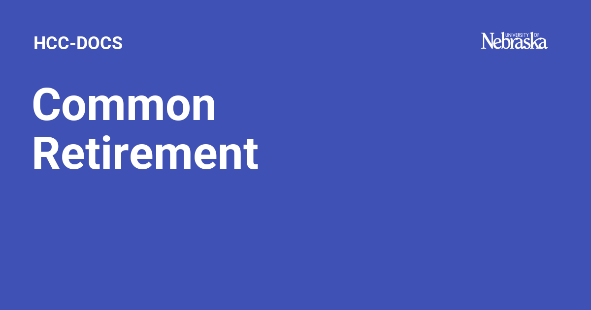 Common Retirement - HCC-DOCS