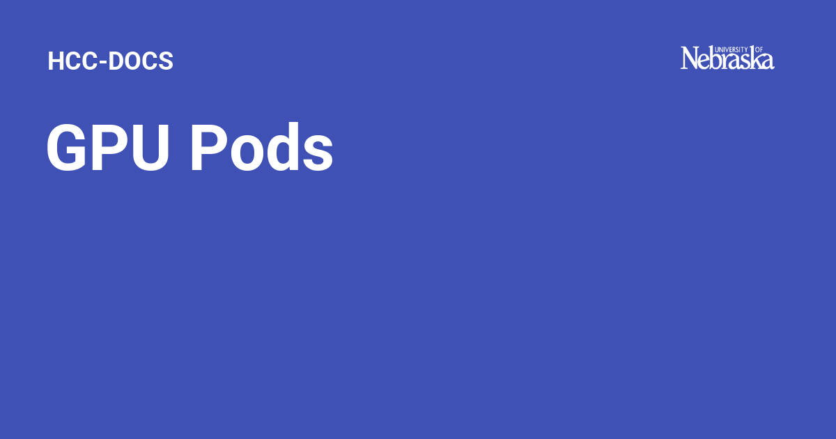 GPU Pods - HCC-DOCS