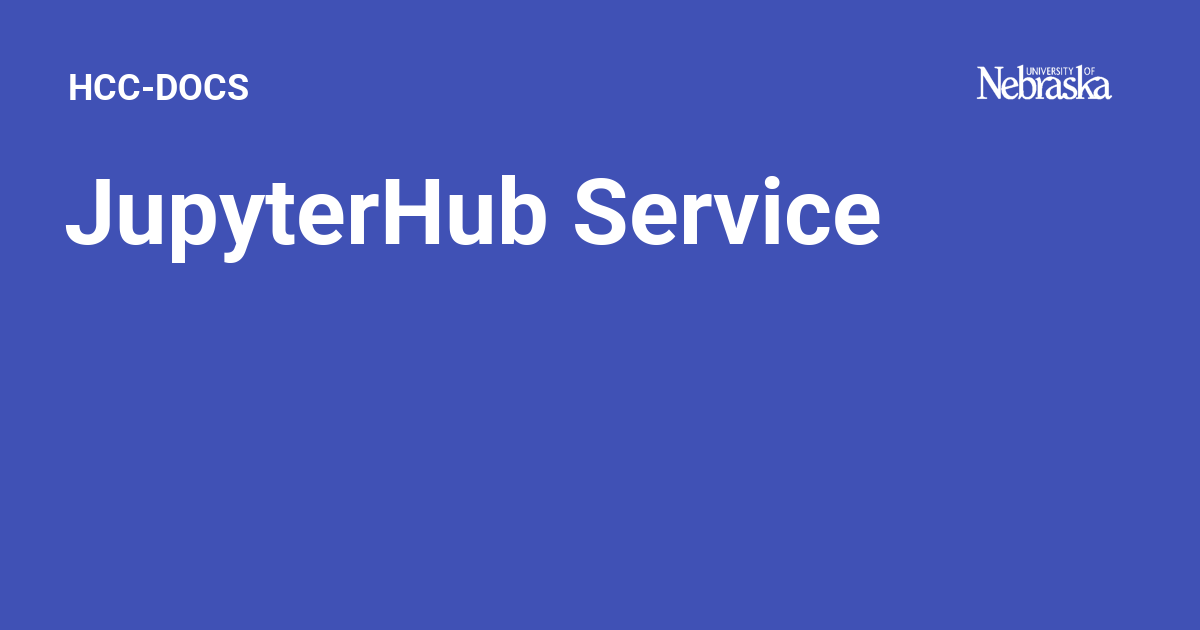 JupyterHub Service - HCC-DOCS