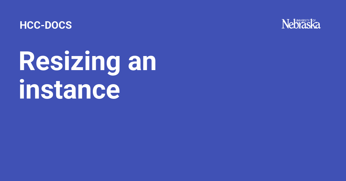 Resizing an instance - HCC-DOCS