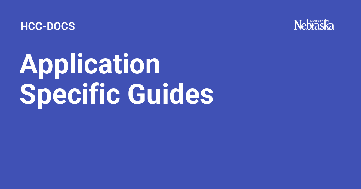 Application Specific Guides - HCC-DOCS