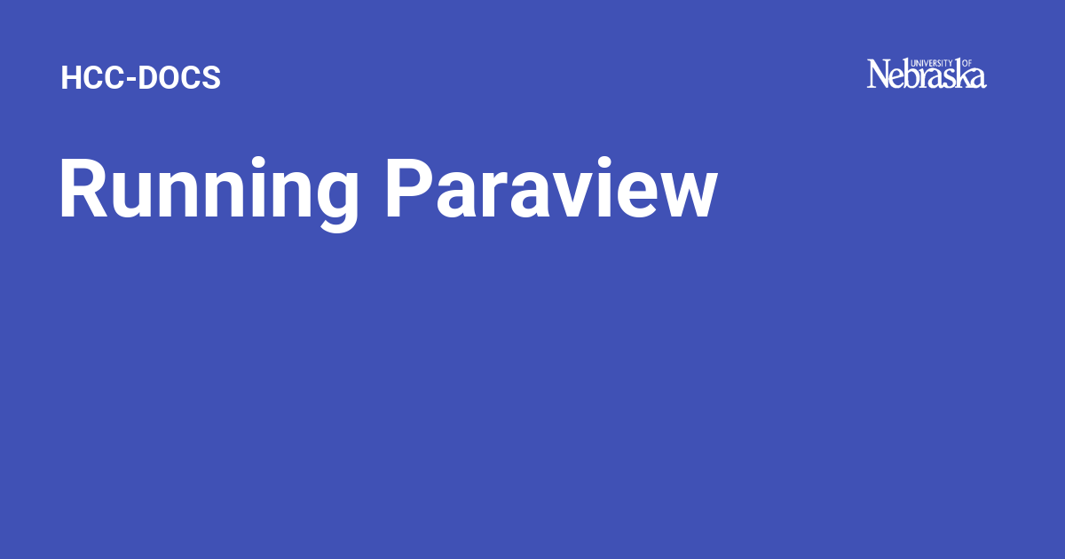 Running Paraview - HCC-DOCS