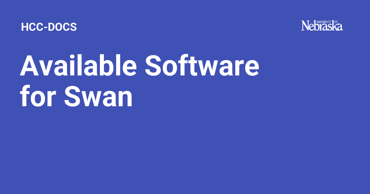 Available Software for Swan - HCC-DOCS