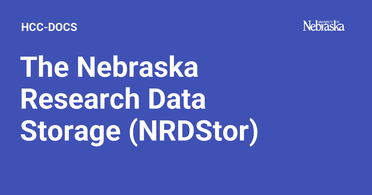 The Nebraska Research Data Storage (NRDStor) - HCC-DOCS